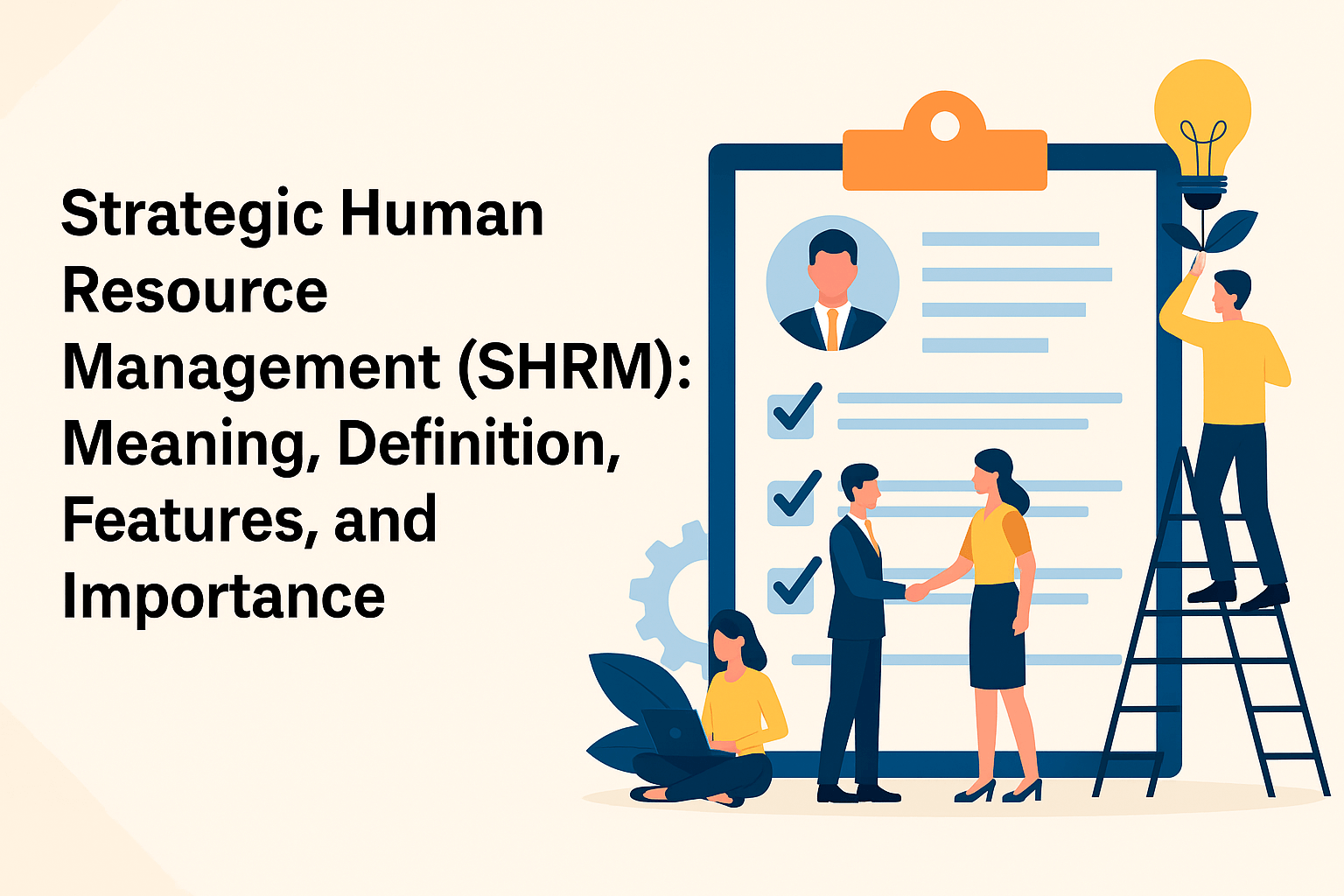Strategic Human Resource Management (SHRM): Meaning, Definition ...